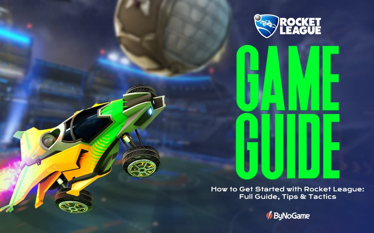 Rocket League Beginner Guide: Pro Tips and Best Tactics